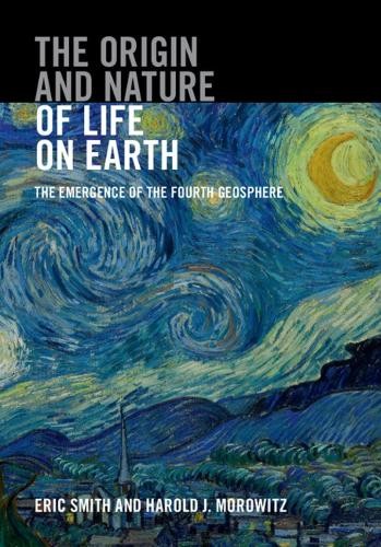Eric Smith Harold J. Morowitz The Origin and Nature of Life on Earth ...