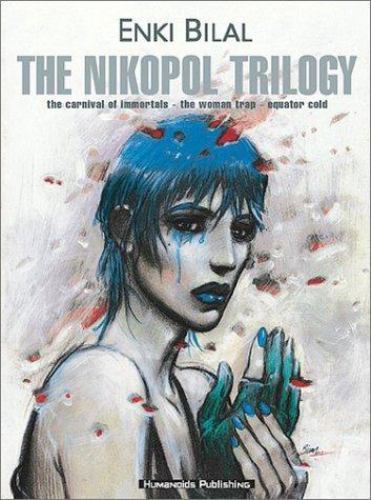 Nikopol Trilogy : Carnival of Immortals, the Woman Trap, Equator Gold ...