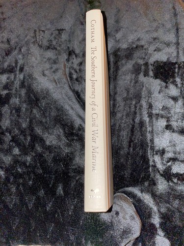 The Southern Journey of a Civil War Marine, 1st edition, SIGNED by ...