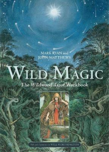 Mark Ryan John Matthews Wild Magic (Poche) Wildwood Tarot 9781454926405 ...