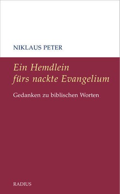 Ein Hemdlein fürs nackte Evangelium | Niklaus Peter | deutsch | eBay