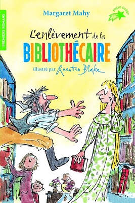 L'enlèvement de la bibliothécaire. Margaret MAHY / Q.BLAKE. Folio Cadet ...