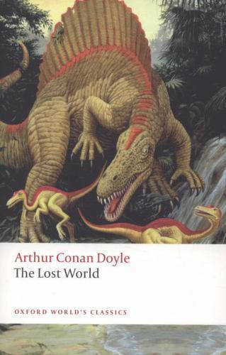 Lost World : Being an Account of the Recent Amazing Adventures of ...
