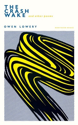 The Crash Wake and other poems by Owen Lowery (Paperback 2021 ...