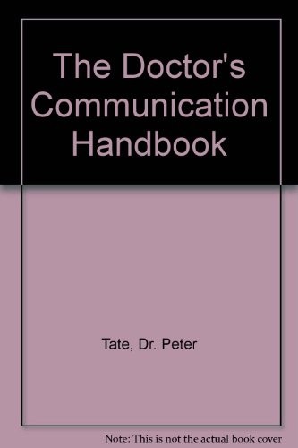 The Doctors Communication Handbook, Tate, Dr. Peter, Used; Very Good ...