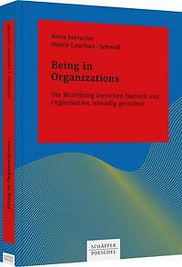 Being in Organizations von Anna Jantscher (2021, Gebundene Ausgabe ...