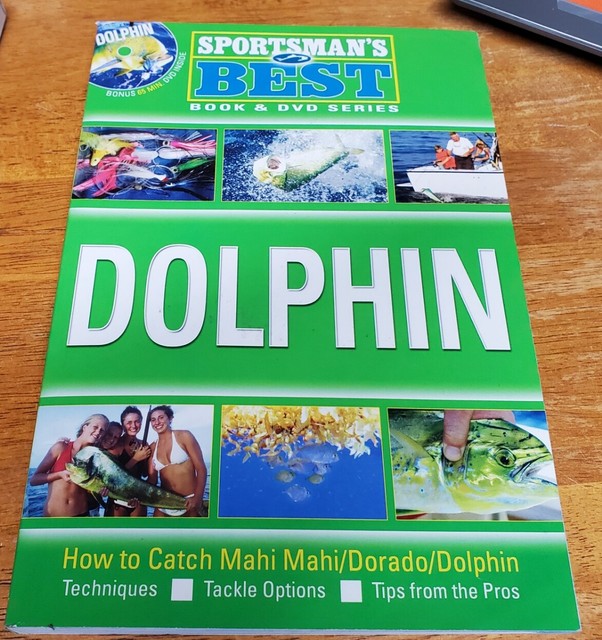 Sportsman's Best Ser.: Sportsman's Best : Dolphin Book and DVD by Rick ...