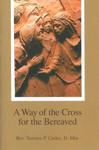 A Way of the Cross for the Bereaved by Terence P. Curley (1996, Trade ...