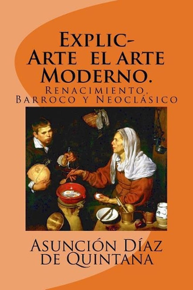 ExplicArte el arte Moderno.: Renacimiento, Barroco y Neocl?sico by ...
