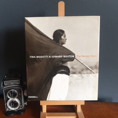 Tina Modotti and Edward Weston Mexico Years photo book Lowe (Hardcover ...