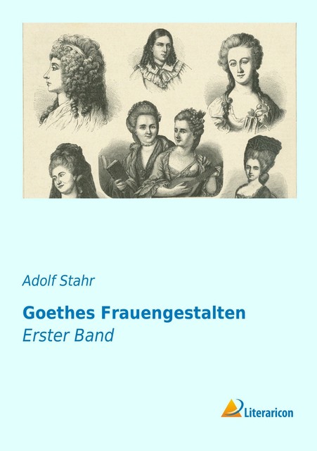 Goethes Frauengestalten von Adolf Stahr (2017, Taschenbuch) online ...