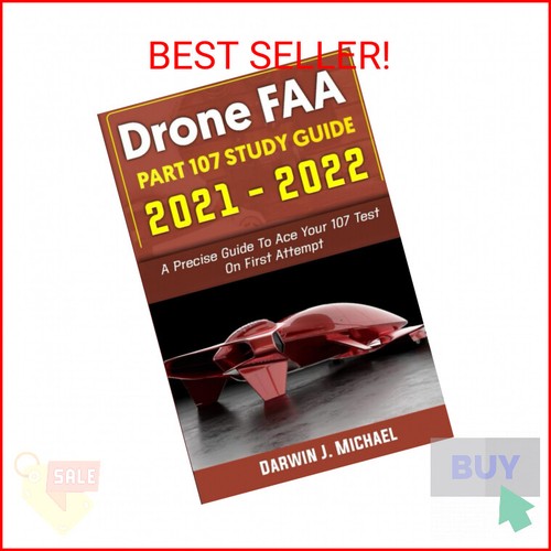 DRONE FAA PART 107 STUDY GUIDE 2021 -2022: A Precise Guide To Ace Your ...