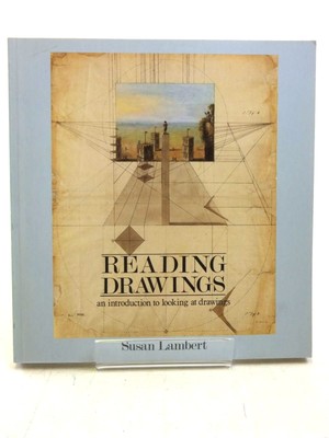 Reading Drawings: An Introduction to Looking at Drawings… - Susan ...