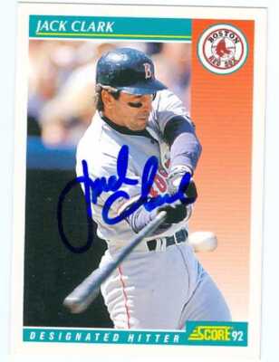 Jack Clark autographed baseball card 1992 Score #318 (Boston Red Sox ...