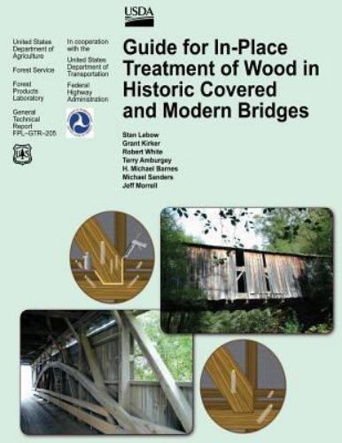 Guide for in-Place Treatment of Wood in Historic Covered and Modern ...