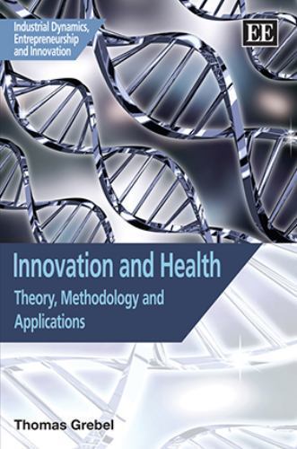 Industrial Dynamics, Entrepreneurship and Innovation Ser.: Innovation ...