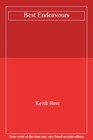 BEST ENDEAVOURS. By Keith. Best | eBay