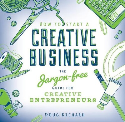 Doug Richard How to Start a Creative Business (Tascabile) | eBay