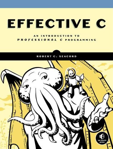 Robert Seacord Effective C (Paperback) (US IMPORT) 9781718501041 | eBay Australia