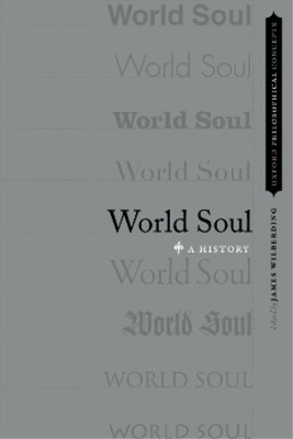 James Wilberding World Soul (Tascabile) Oxford Philosophical Concepts ...