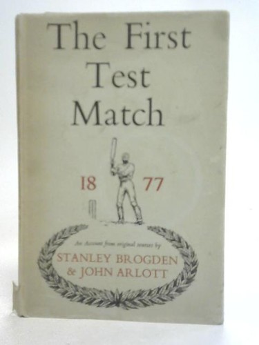 The First Test Match: England v Australia 1877 (S Brogden - 1950) (ID ...