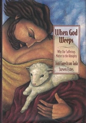 When God Weeps: Why Our Sufferings ..., Tada, Joni Eare 9780310211860| eBay