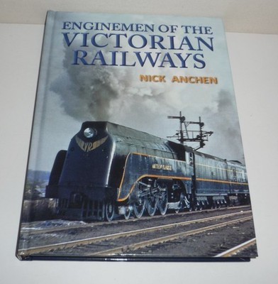 ENGINEMEN OF THE VICTORIAN RAILWAYS BY NCK ANCHEN | eBay Australia