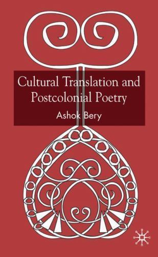 Cultural Translation and Postcolonial Poetry : Reflexive Worlds by ...