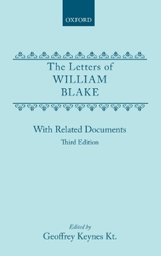 The Letters of William Blake: With Related Documents by William Blake ...