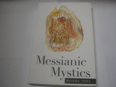 Messianic Mystics by Professor Moshe Idel KABBALAH | eBay