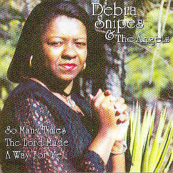 So Many Times The Lord Made A Way For Me - Debra Snipes - CD ...