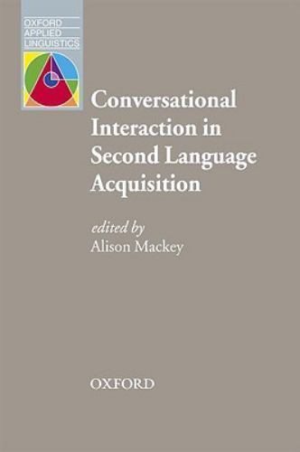 Oxford Applied Linguistics Ser.: Conversational Interaction in Second ...