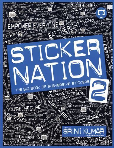 Sticker Nation 2 Vol. 2 : The Big Book of Subversive Stickers, Volume 2 ...