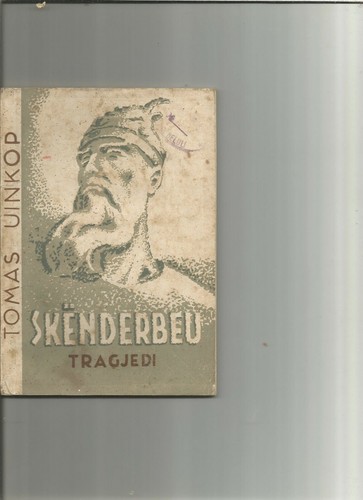 ALBANIA BOOK,SKENDERBEU TRAGJEDI nga TOMAS UINKOP. PERKTHEU SKENDER ...