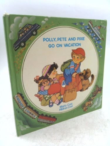 Polly Pete And Pixie Go On Vacation by Rh Value Publishing ...