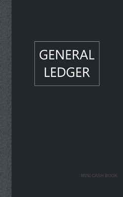 General Ledger Mini Cash Book: Small Ledger Book, 120 Pages , 5X8 ...