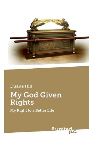 My God Given Rights: My Right to a Better Life by Duane Hill (English ...