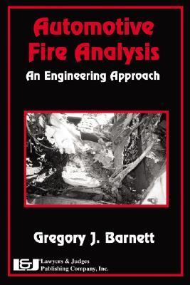Automotive Fire Analysis : An Engineering Approach by Gregory J ...