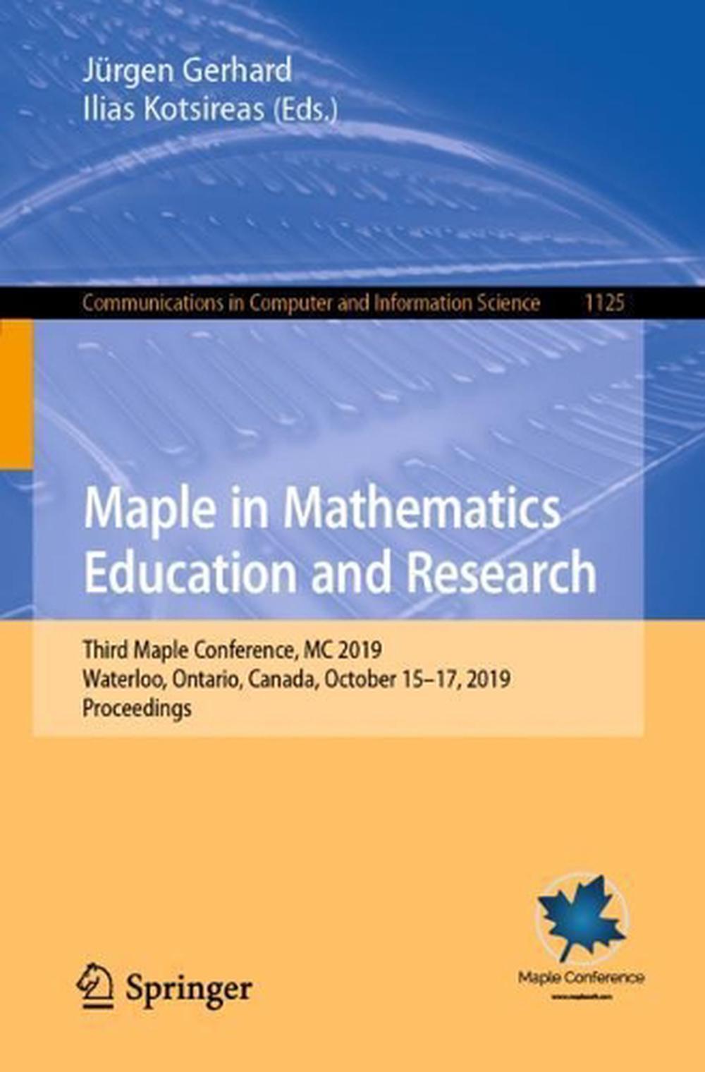 Maple in Mathematics Education and Research: Third Maple Conference, MC ...
