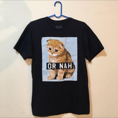 “OR NAH” CAT SHIRT by Black Matter Size M | eBay