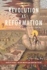 Revolution as Reformation: Protestant Faith in the Age of Revolutions ...