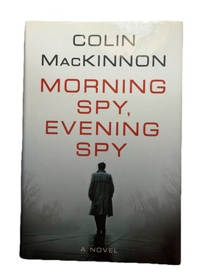 Morning Spy, Evening Spy by Colin MacKinnon (2006, Hardcover ...