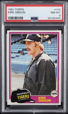 1981 TOPPS #315 KIRK GIBSON ROOKIE RC PSA 8 | eBay