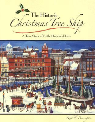 The Historic Christmas Tree Ship: A True Story of Faith, Hope And Love ...