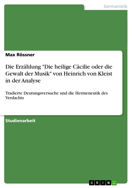 Die Erzählung "Die Heilige Cäcilie Oder die Gewalt der Musik" von Heinrich von Kleist in der ...