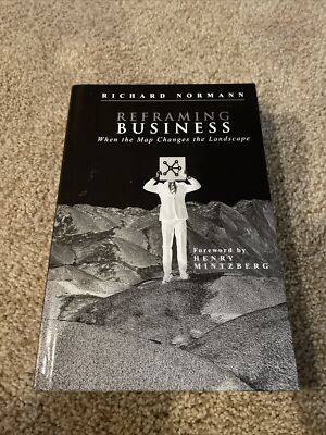 Reframing Business: When the Map Changes the Landscape by Normann ...
