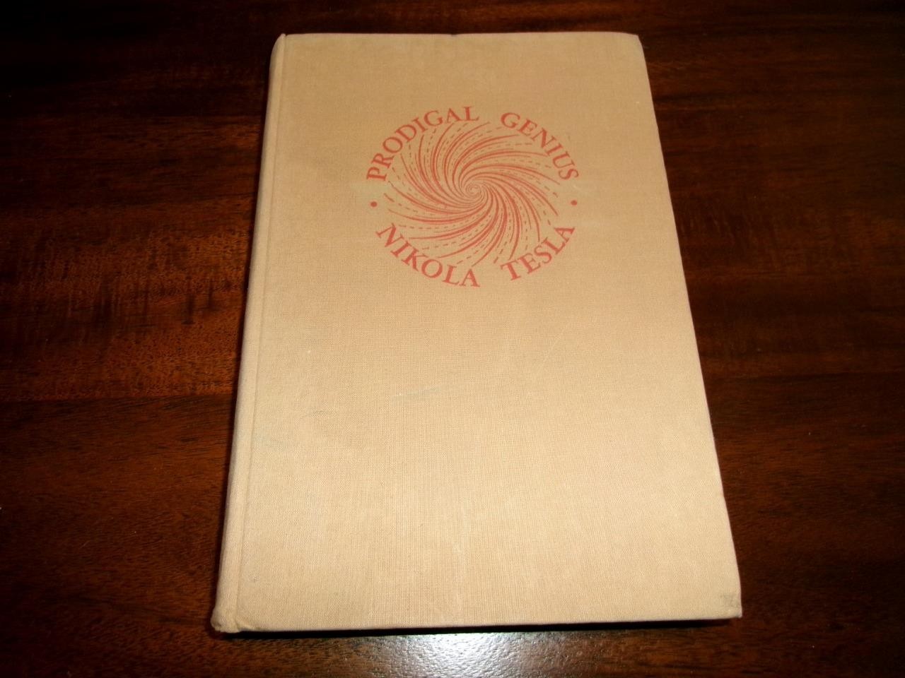 NIKOLA TESLA PRODIGAL GENIUS THE LIFE OF NIKOLA TESLA JOHN O'NEILL 1944 ...