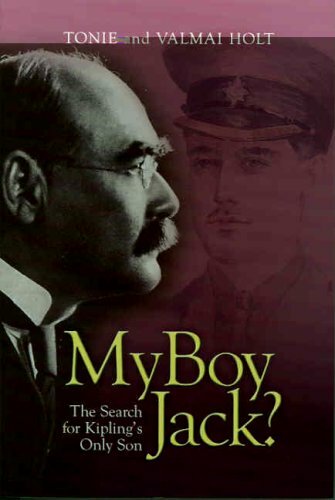 My Boy Jack: The Search for Kipling's Son By Toni Holt, Valmai H ...