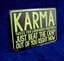 KARMA -*US MADE* Embossed Metal Tin Sign - Man Cave Garage Bar Office ...