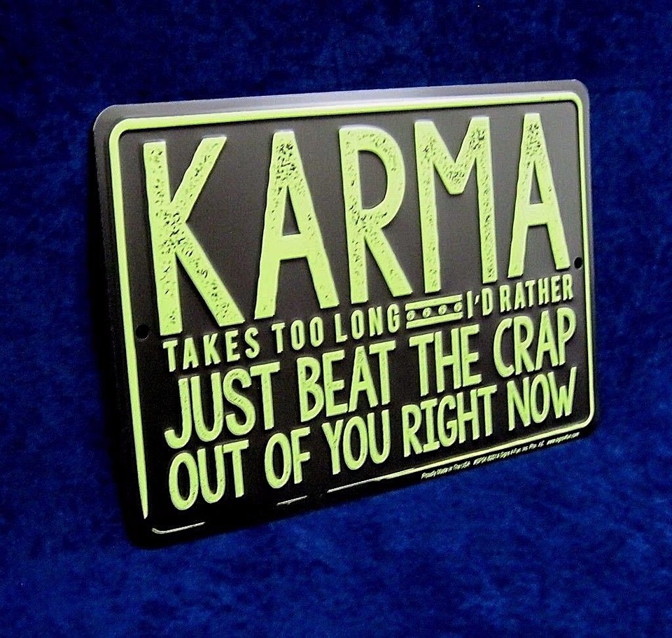 KARMA -*US MADE* Embossed Metal Tin Sign - Man Cave Garage Bar Office ...